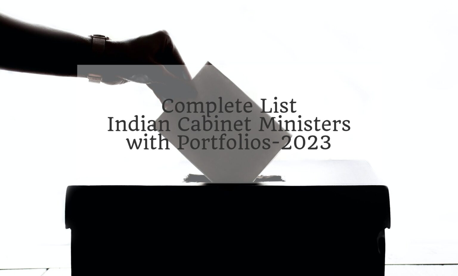 Complete List Of Indian Cabinet Ministers With Portfolios-2023 - EduKraze