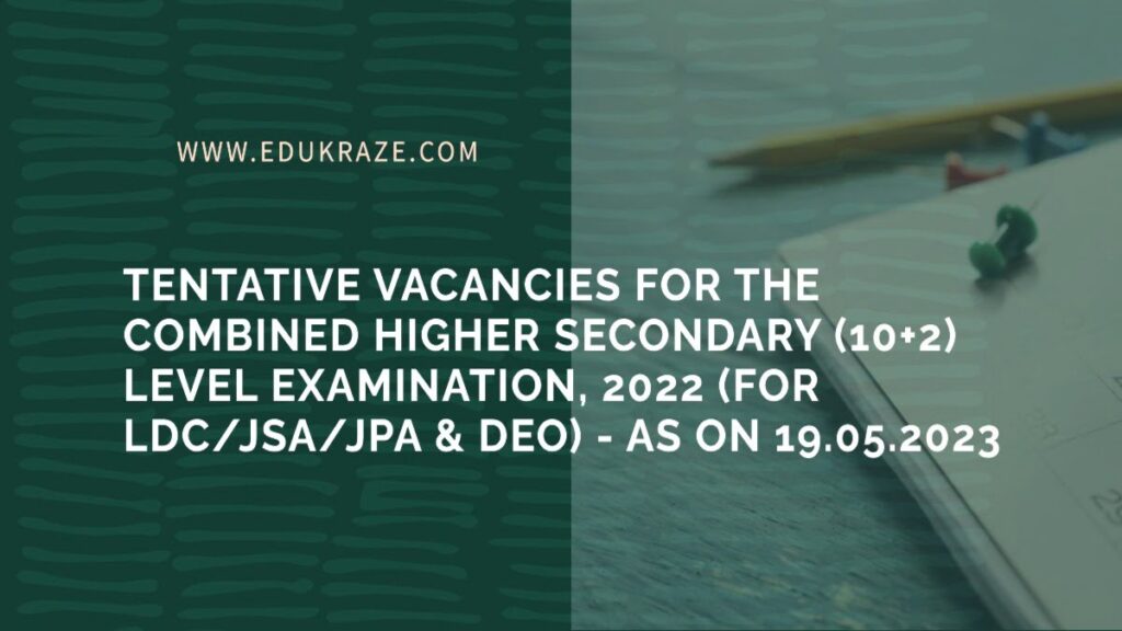 CHSL Exam 2022 Vacancies: Check LDC, JSA, JPA & DEO Positions - EduKraze