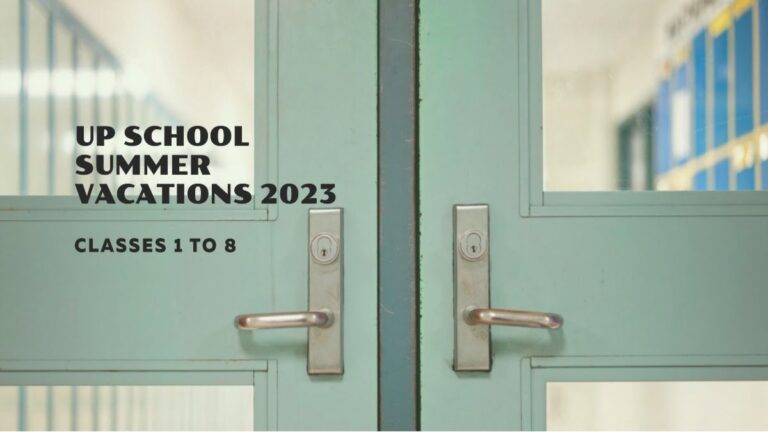 UP School Summer Vacations 2023 Announced For Classes 1 To 8, Check ...