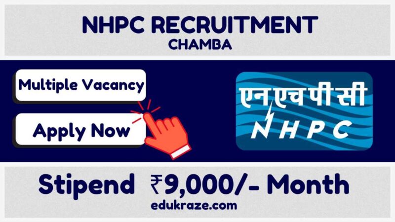 NHPC CHAMBA RECRUITMENT OUT FOR VARIOUS POSTS. - EduKraze